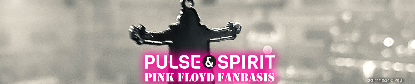 Pulse & Spirit : Pink Floyd Fanbasis
