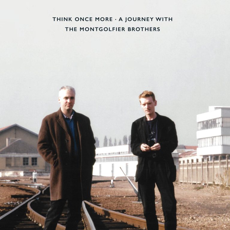 The Montgolfier Brothers veröffentlichen »Think Once More – A Journey ...